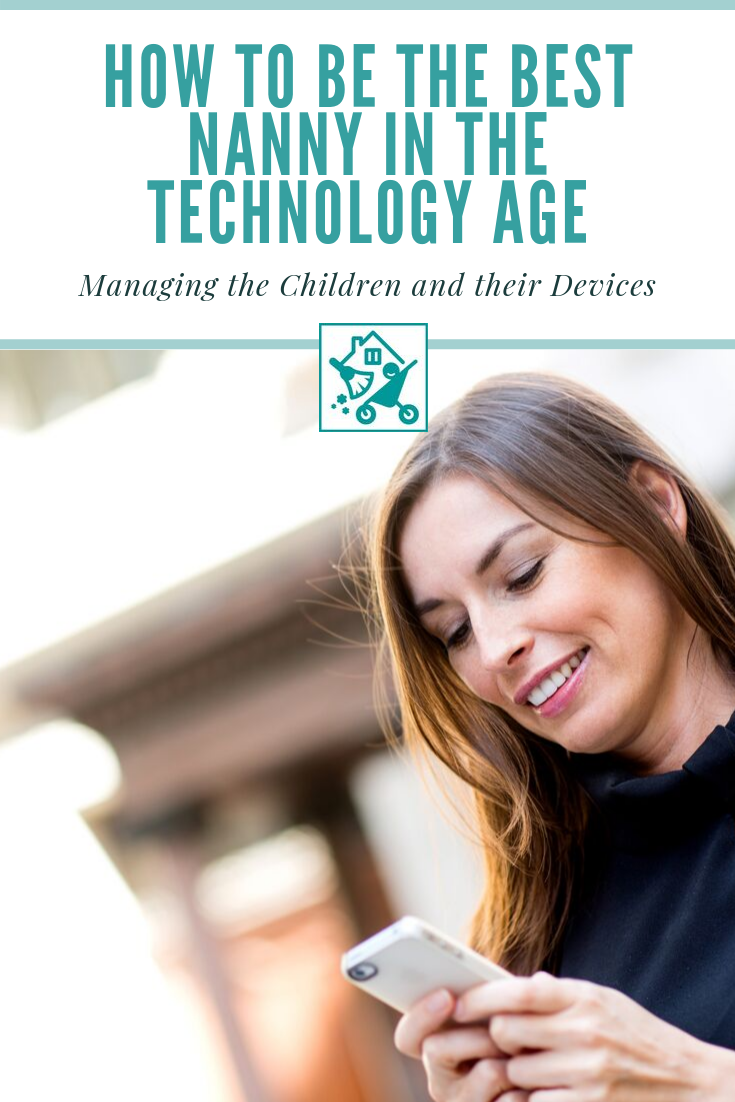 Being a Nanny in Today’s Technological Age with Today's Moden Devices