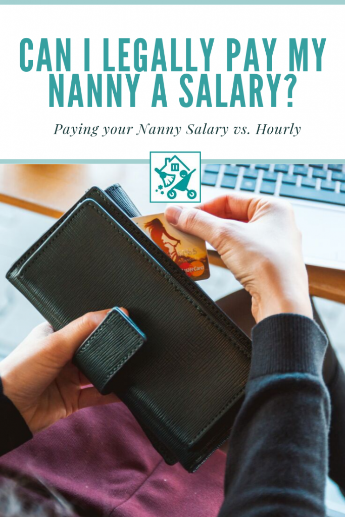 Are there Benefits to Paying your Nanny Salary Instead of Hourly?