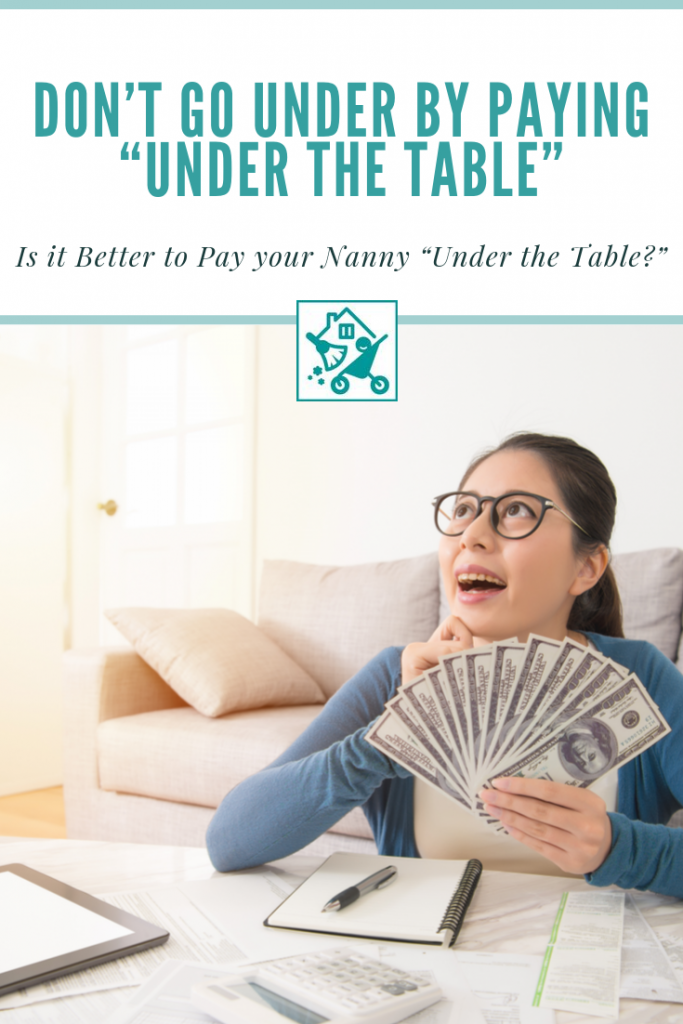 Pros and Cons of Paying your Nanny "Under the Table"